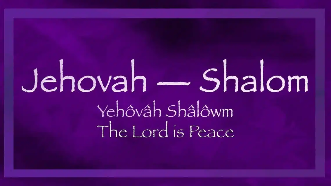 Jehovah Shalom: The Lord is Peace